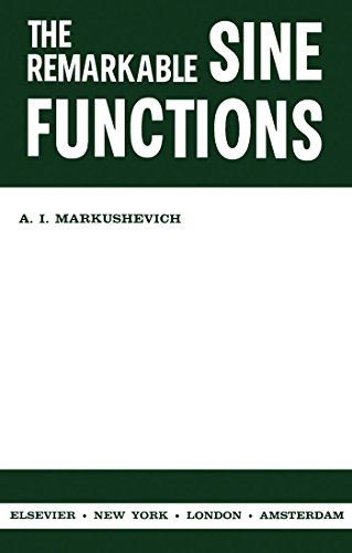 The Remarkable Sine Functions by A. I. Markushevich | Goodreads