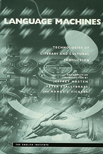Language Machines: Technologies of Literary and Cultural Production by ...