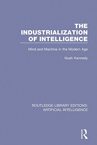 The Industrialization of Intelligence: Mind and Machine in the Modern ...