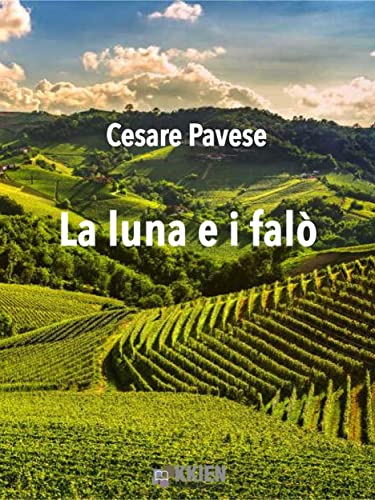 La luna e i falò (Maree Vol. 35) (Italian Edition) by Cesare Pavese | Goodreads