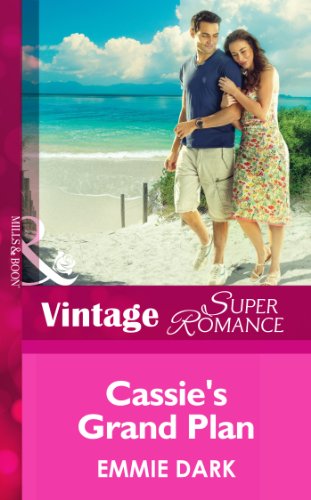 Cassie's Grand Plan (Mills & Boon Vintage Superromance) by Emmie Dark ...
