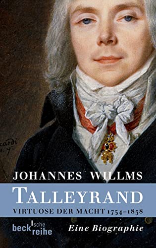 Talleyrand: Virtuose der Macht 1754-1838 (Beck'sche Reihe 6097) by ...