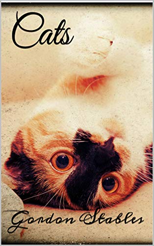 Cats by Gordon Stables | Goodreads