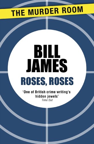 Roses, Roses by Bill James | Goodreads