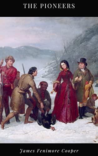 The Pioneers by James Fenimore Cooper | Goodreads