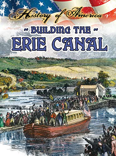 Rourke Educational Media Building The Erie Canal by Thompson | Goodreads