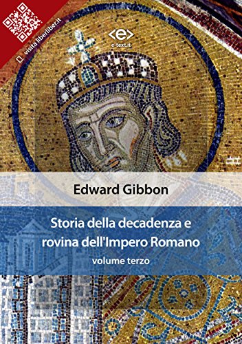 Storia della decadenza e rovina dell'Impero Romano, volume 3 (Liber ...