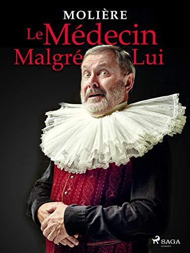 Le Médecin Malgré Lui (French Edition) by Molière | Goodreads
