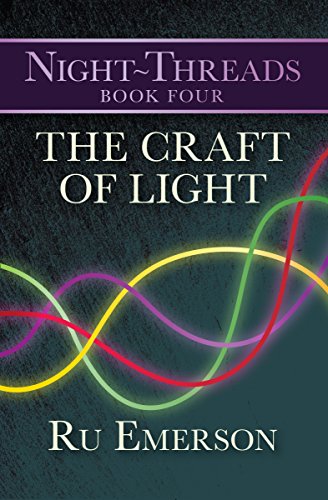 The Craft of Light (Night-Threads Book 4) by Ru Emerson | Goodreads