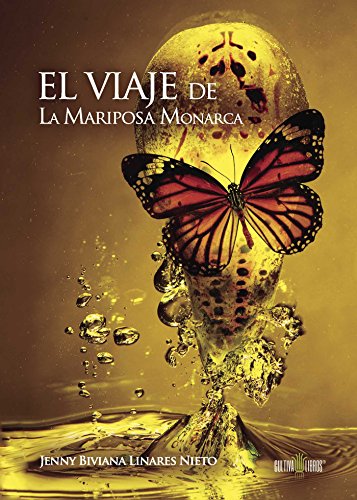 El viaje de La Mariposa Monarca by Jenny Biviana Linares Nieto | Goodreads