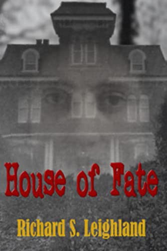 House of Fate by Richard S. Leighland | Goodreads