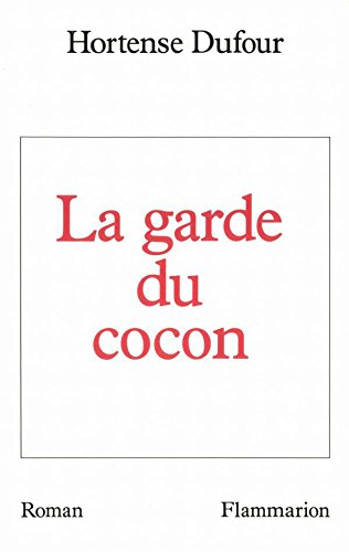 La garde du cocon (French Edition) by Hortense Dufour | Goodreads
