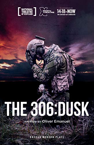 The 306: Dusk (Oberon Modern Plays) by Oliver Emanuel | Goodreads