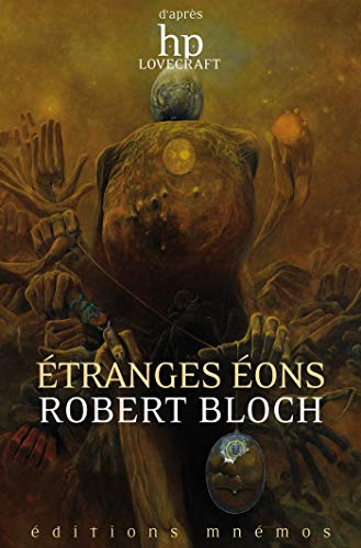 Étranges éons (French Edition) by Robert Bloch | Goodreads