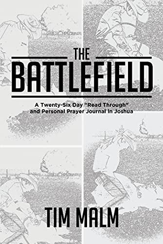 The Battlefield: A Twenty-Six Day "Read Through" and Personal Prayer ...