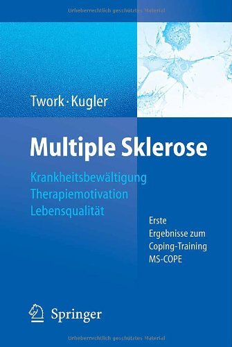 Multiple Sklerose: Krankheitsbewältigung-Therapiemotivation ...