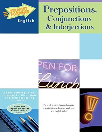 Prepositions, Conjunctions & Interjections: Straight Forward English by ...