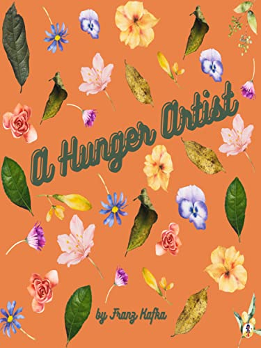 A Hunger Artist by Franz Kafka | Goodreads
