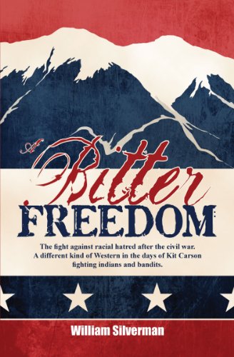 Bitter Freedom by William Silverman | Goodreads
