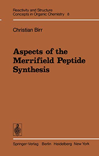 Aspects of the Merrifield Peptide Synthesis by Christian Birr | Goodreads