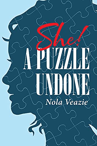 She! A Puzzle Undone by Nola Veazie | Goodreads