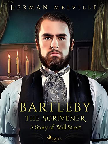 Bartleby the Scrivener, A Story of Wall Street by Herman Melville ...