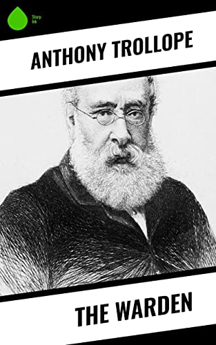 The Warden by Anthony Trollope | Goodreads