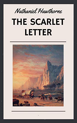 Nathaniel Hawthorne: The Scarlet Letter by Nathaniel Hawthorne | Goodreads