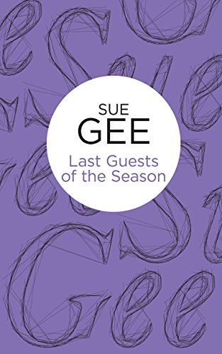 Last Guests of the Season by Sue Gee | Goodreads