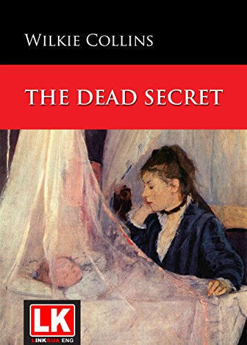 The Dead Secret (Illustrated) by Wilkie Collins | Goodreads