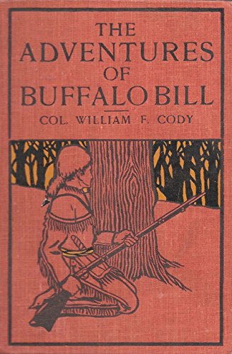 The Life of William F. Cody - Buffalo Bill by William F. Cody | Goodreads