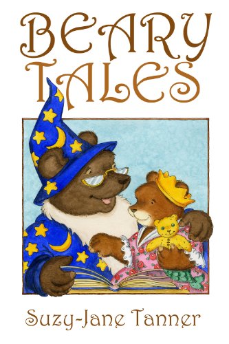Beary Tales by Suzy-Jane Tanner | Goodreads