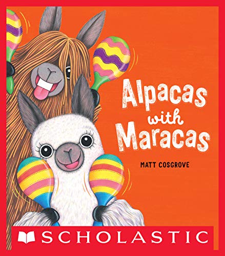 Alpacas with Maracas (Macca the Alpaca) by Matt Cosgrove | Goodreads
