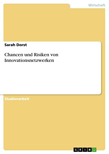 Chancen und Risiken von Innovationsnetzwerken by Sarah Dorst | Goodreads