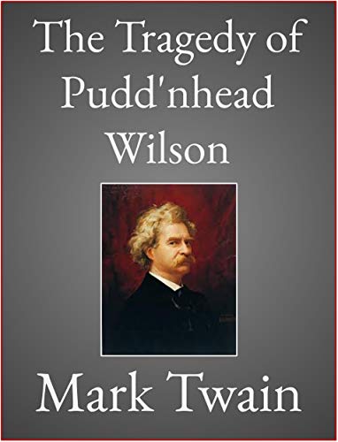 The Tragedy of Pudd'nhead Wilson by Mark Twain | Goodreads