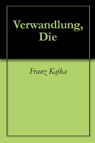 Verwandlung, Die (German Edition) by Franz Kafka | Goodreads