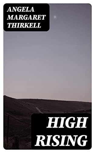 High Rising by Angela Thirkell | Goodreads