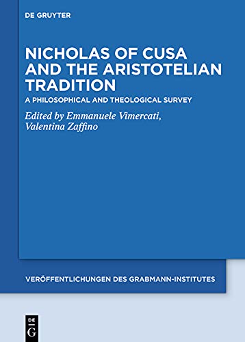 Nicholas of Cusa and the Aristotelian Tradition: A Philosophical and ...
