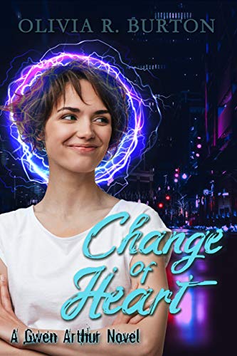 Change of Heart (A Gwen Arthur Novel Book 5) by Olivia R. Burton | Goodreads