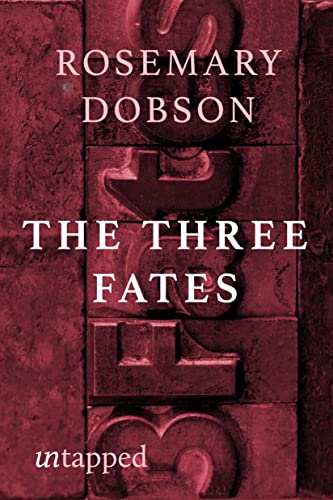 The Three Fates and Other Poems by Rosemary Dobson | Goodreads