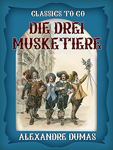 Die drei Musketiere (German Edition) by Alexandre Dumas | Goodreads