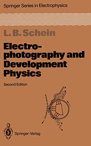 Electrophotography and Development Physics by Lawrence B. Schein ...