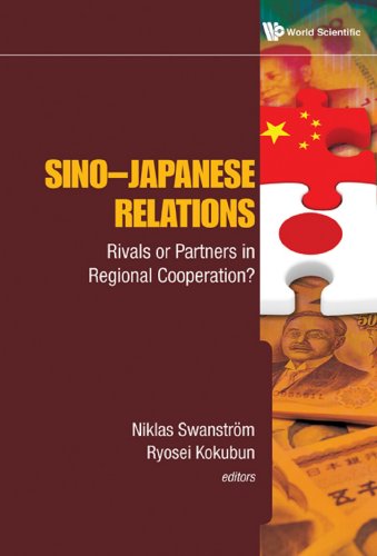 SINO-JAPANESE RELATIONS: RIVALS OR PARTNERS IN REGIONAL COOPERATION? by ...