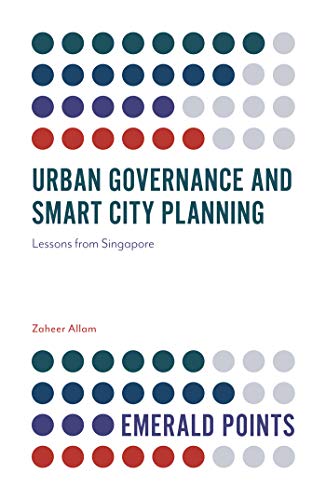 Urban Governance and Smart City Planning: Lessons from Singapore by ...