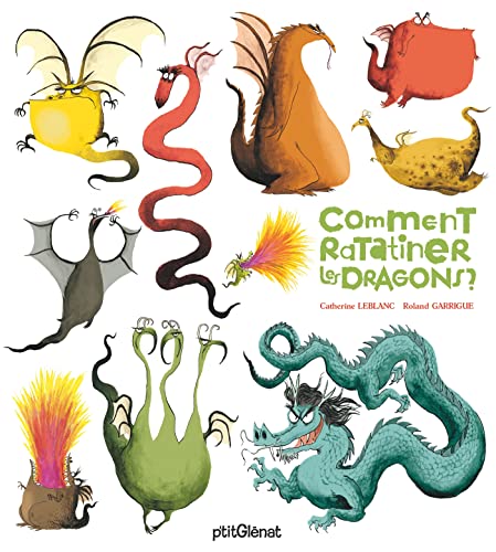 Comment ratatiner les dragons ? (French Edition) by Catherine Leblanc ...