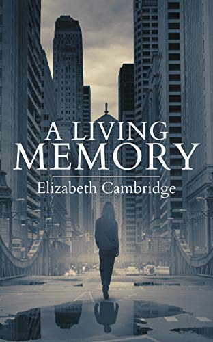 A Living Memory by Elizabeth Cambridge | Goodreads