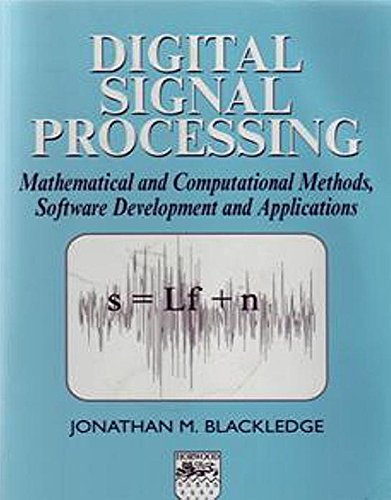 Digital Signal Processing: Mathematical and Computational Methods ...