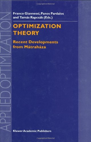 Optimization Theory: Recent Developments from Mátraháza (Applied Optimization by Franco ...