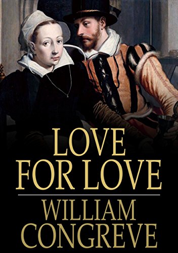 Love for Love: A Comedy by William Congreve | Goodreads