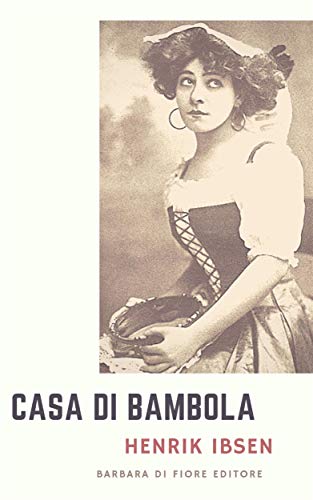 Casa di Bambola (Italian Edition) by Henrik Ibsen | Goodreads
